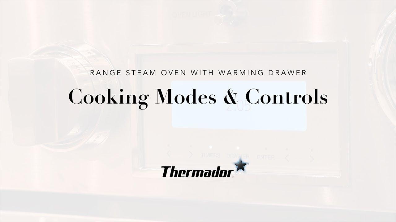 Using Your Thermador Pro Grand Range Steam Oven Cooking Modes and Controls