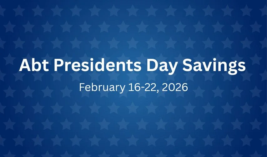 Abt's Presidents' Day Sale of 2026 Is Here!