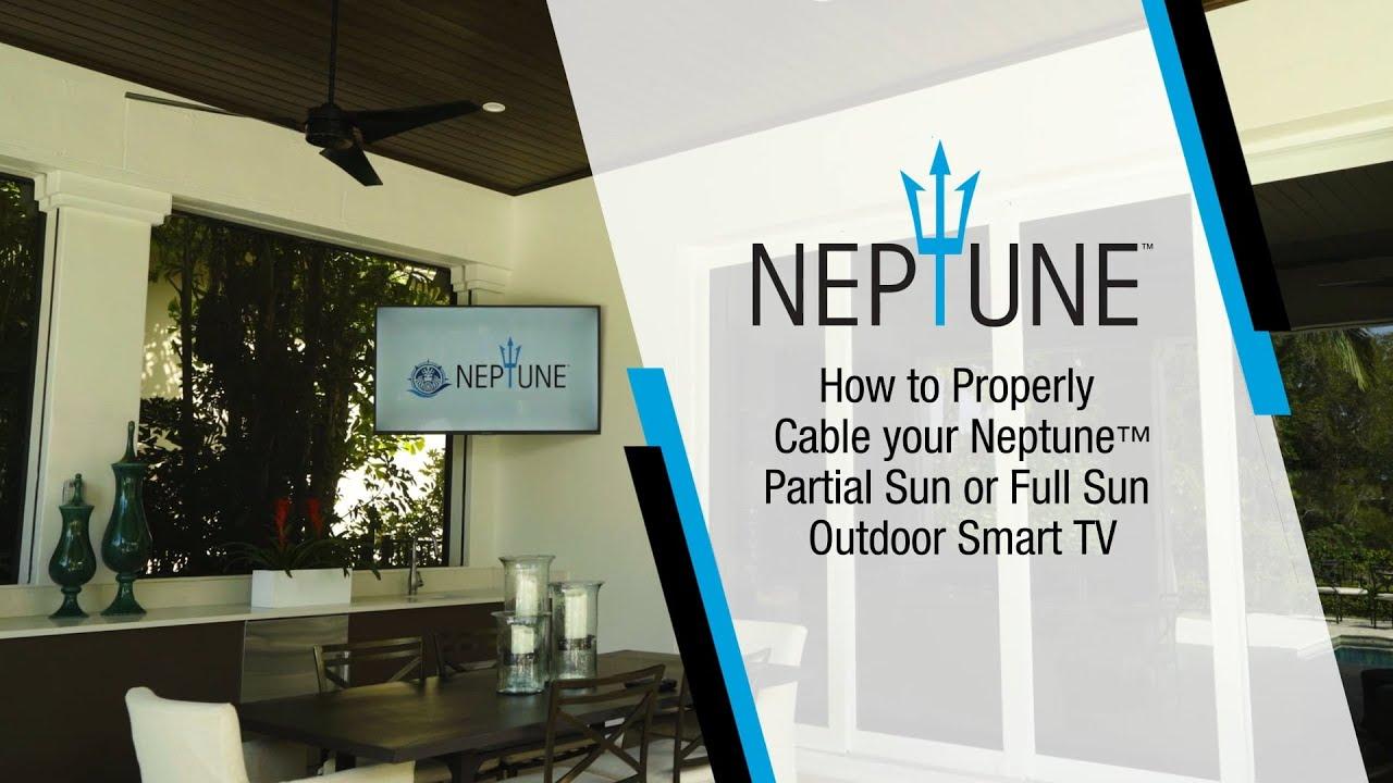 How to Properly Cable Your Neptune Partial Sun or Full Sun Outdoor Smart TV