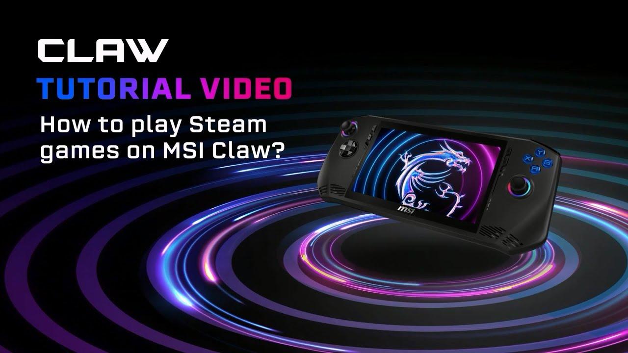 MSI Claw TutorialHow to Play Steam Games on MSI Claw? | MSI